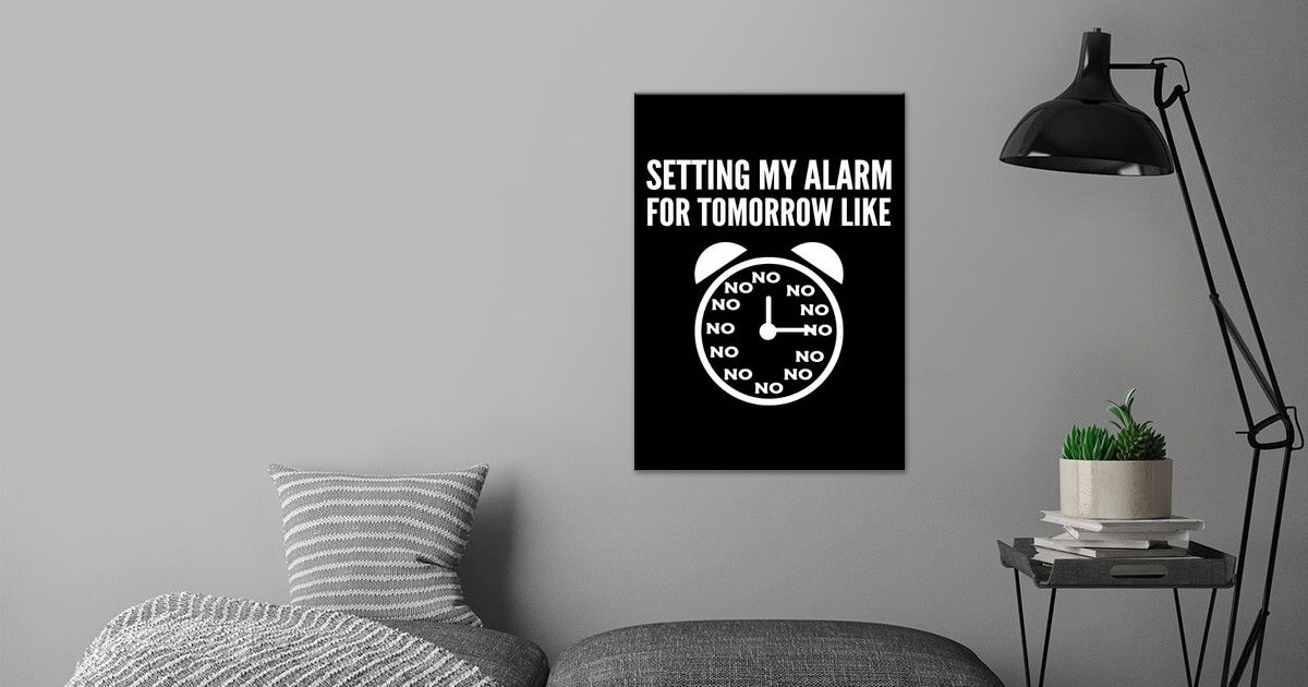 'No work tomorrow Night Per' Poster by Powdertoastman | Displate