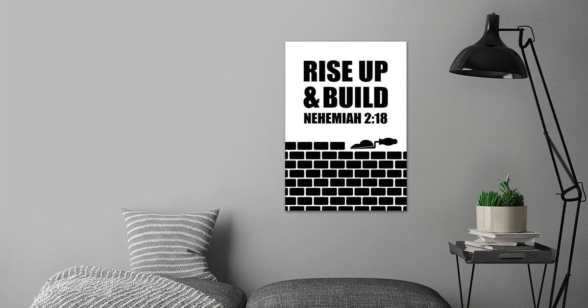 'Nehemiah 2 18' Poster by ABConcepts | Displate