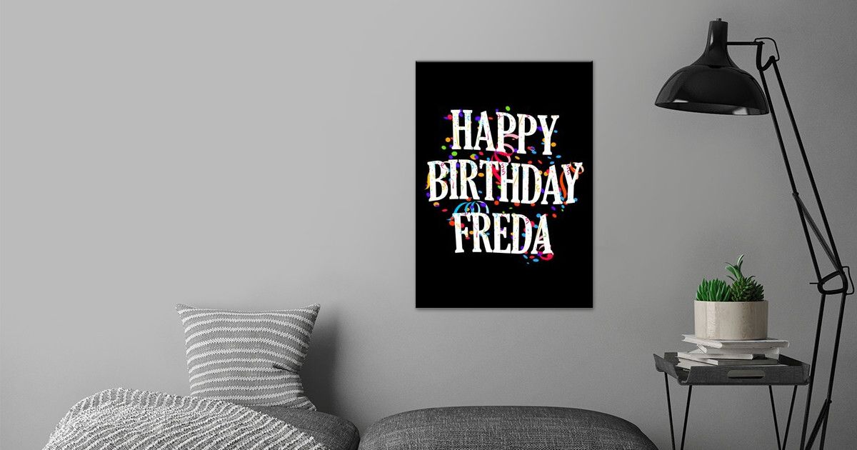 'Happy Birthday Freda' Poster by royalsigns | Displate