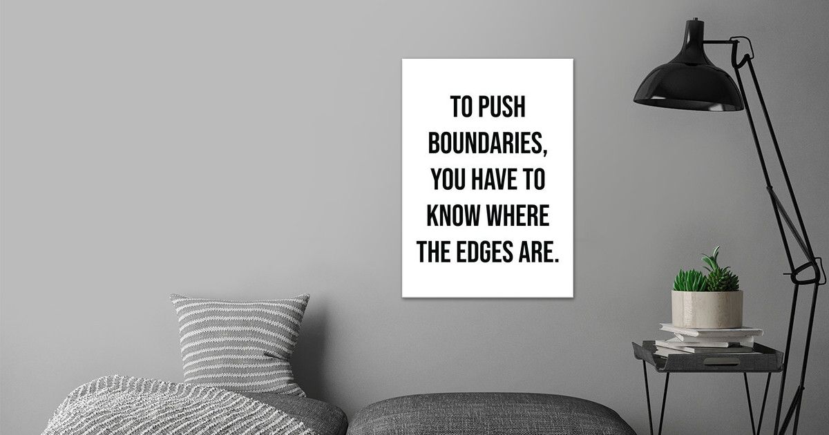 'Push Boundaries' Poster by CHAN | Displate