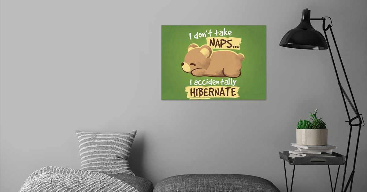 'Bear take naps' Poster by NemiMakeit Fadda | Displate