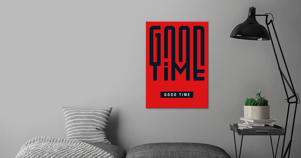 'Typography Good Time ' Poster by Hidayah Creative | Displate