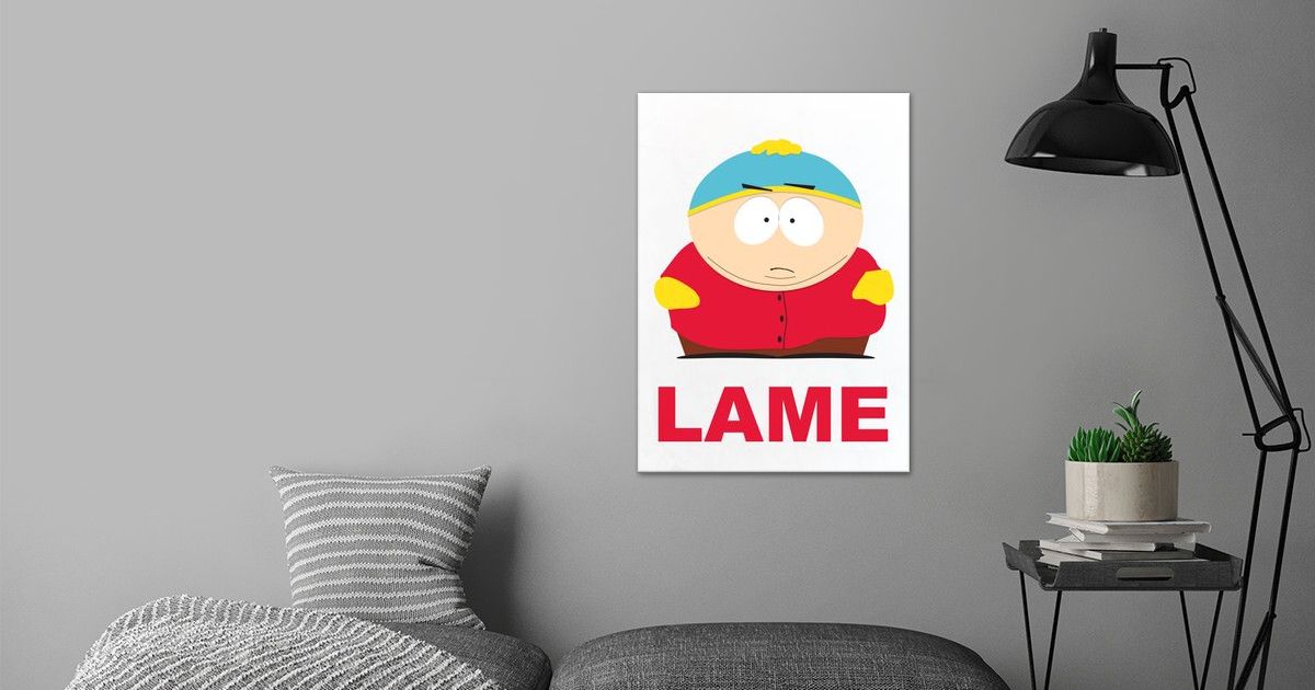 'Lame' Poster by South Park | Displate