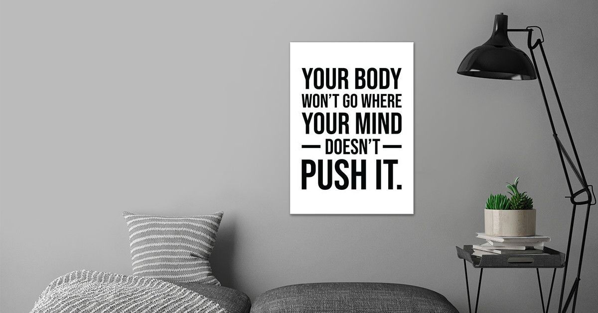 'Push Your Mind and Body' Poster by chanmatthewchan | Displate