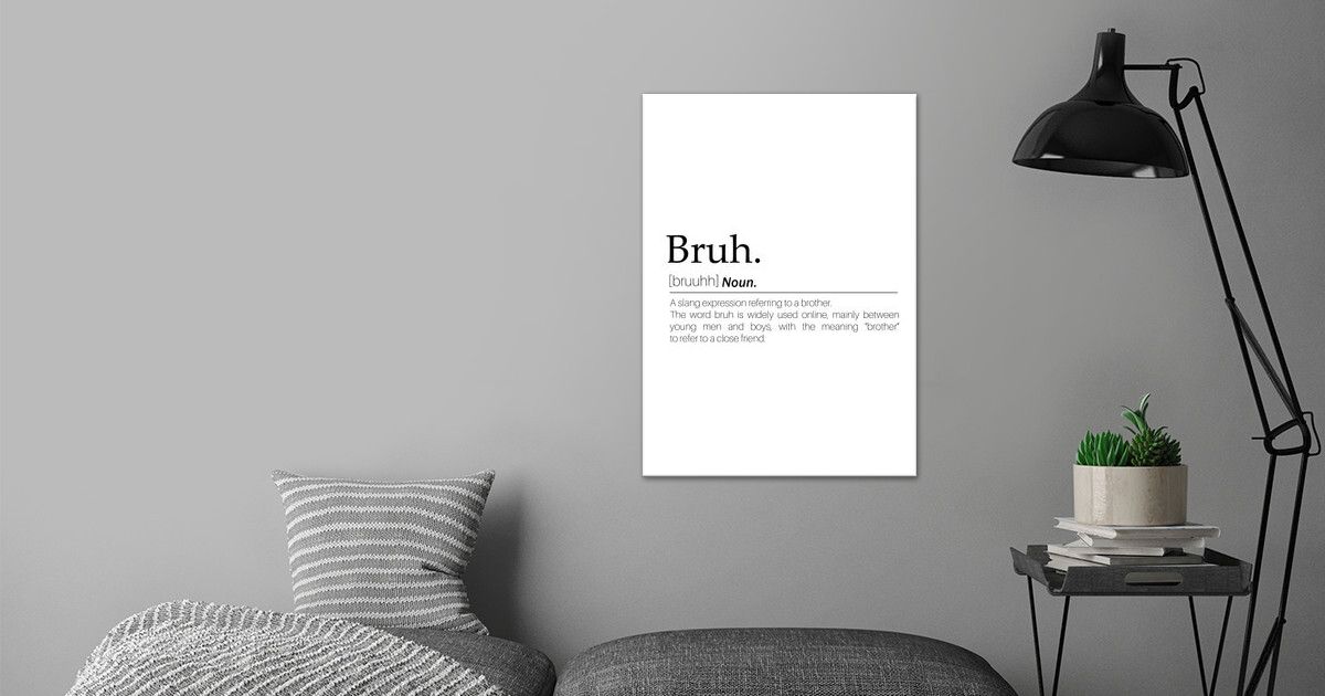 'Bruh Word definition' Poster by Designersen | Displate