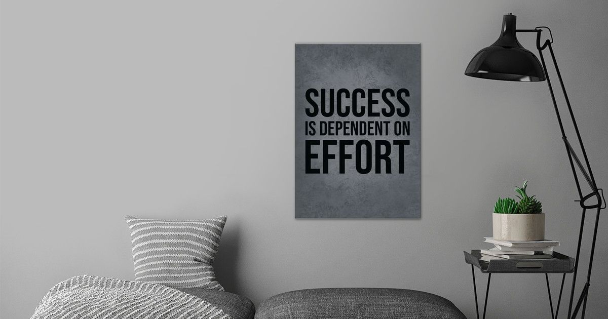 'Success Depends On Effort' Poster by CHAN | Displate