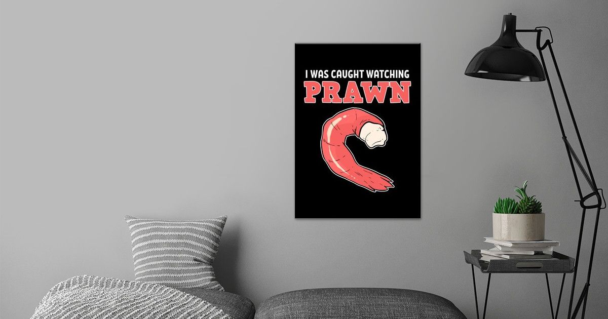 'Funny Prawn' Poster by FunnyGifts | Displate