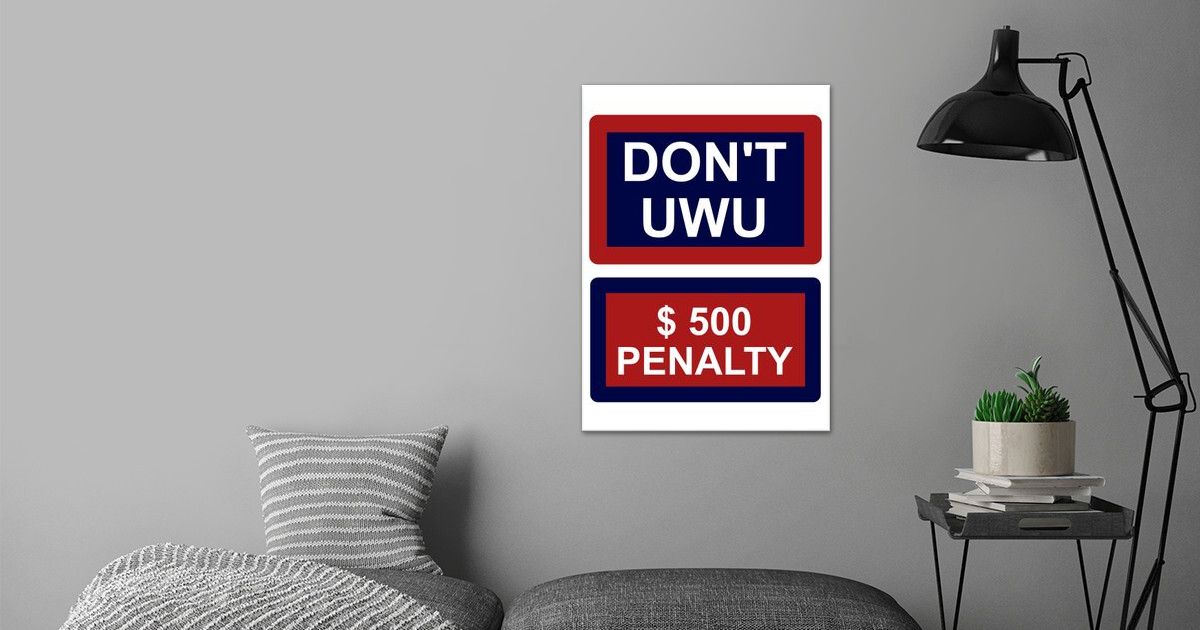 'Funny UwU Penalty Sign' Poster by Masaki | Displate