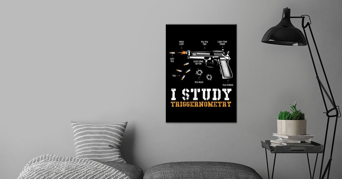 'I Study Triggernometry' Poster by DesignsByJnk5 | Displate