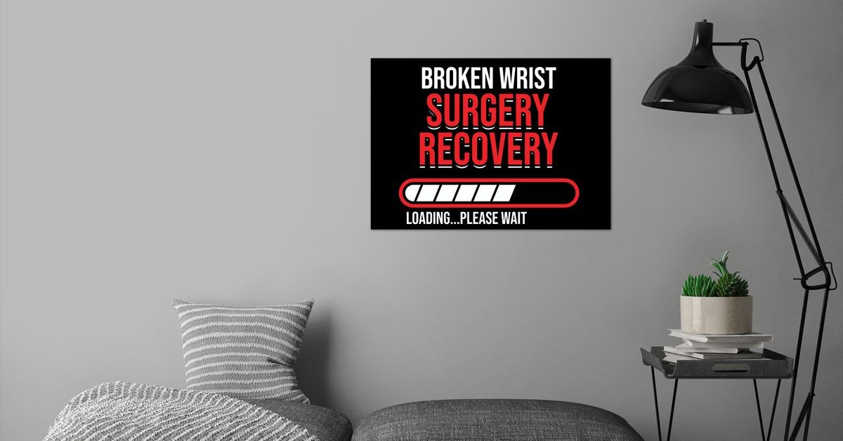 'Broken Wrist Broken Arm' Poster by CrazySquirrel | Displate