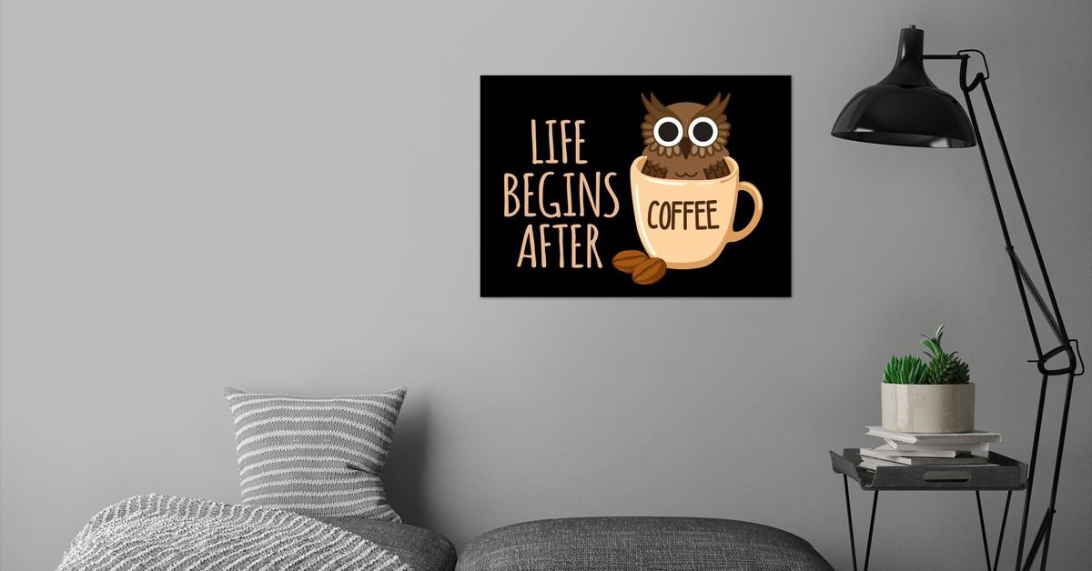 'Owl Coffee Caffeine' Poster by professionaldesigns | Displate