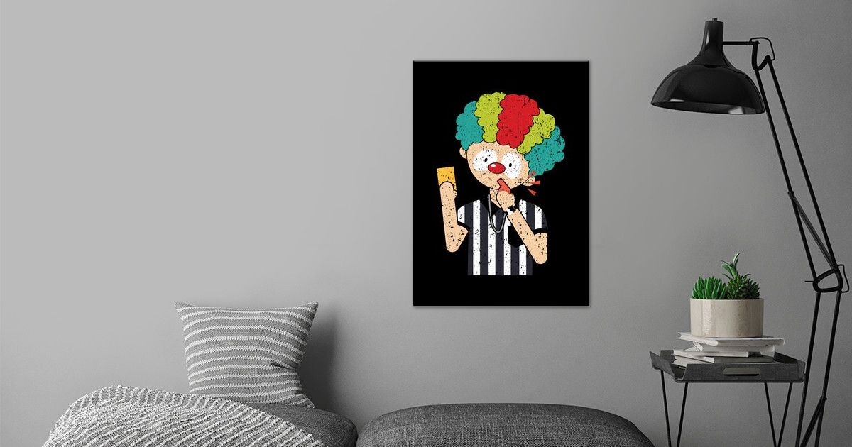 'Clown Referee' Poster by NAO | Displate