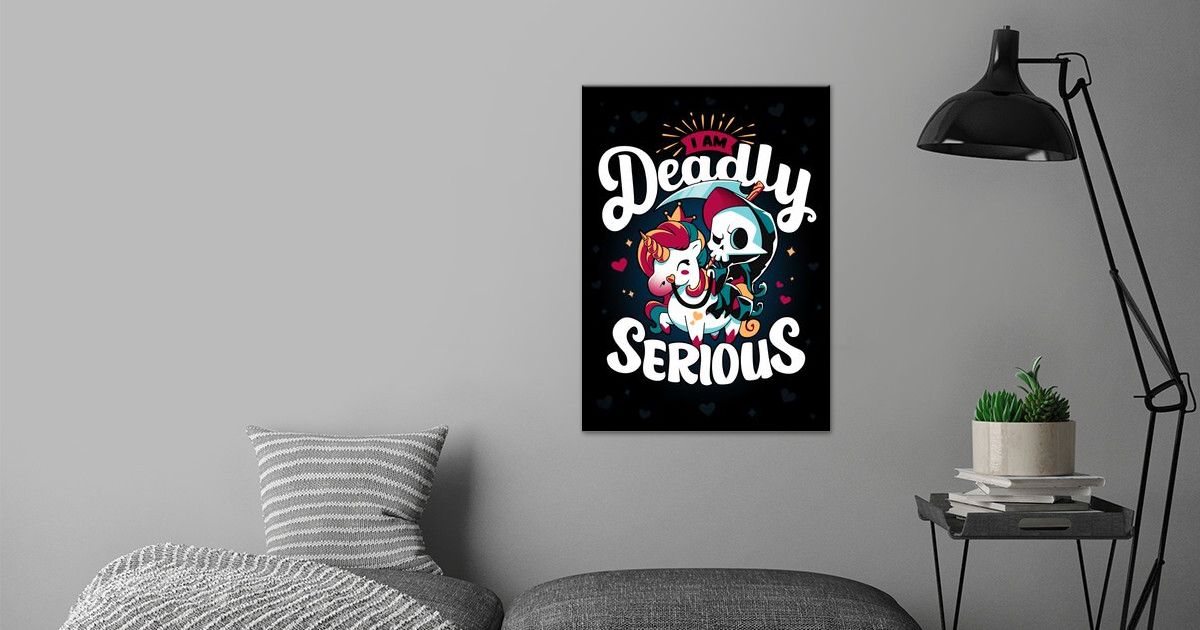 'Deadly Serious' Poster by Snouleaf | Displate