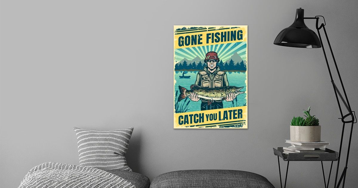 'Gone Fishing' Poster by dkDesign | Displate
