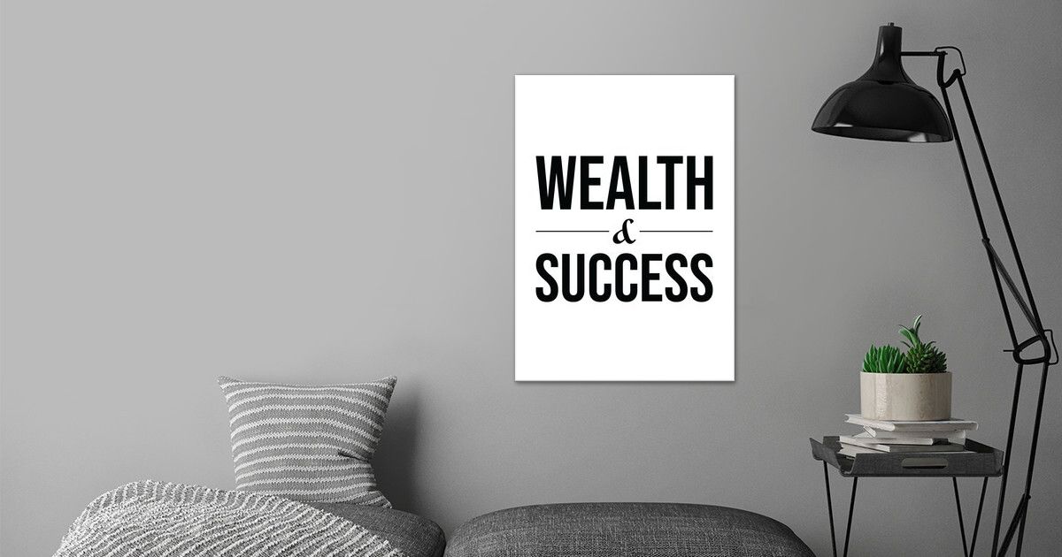 'Wealth and Success' Poster by CHAN | Displate