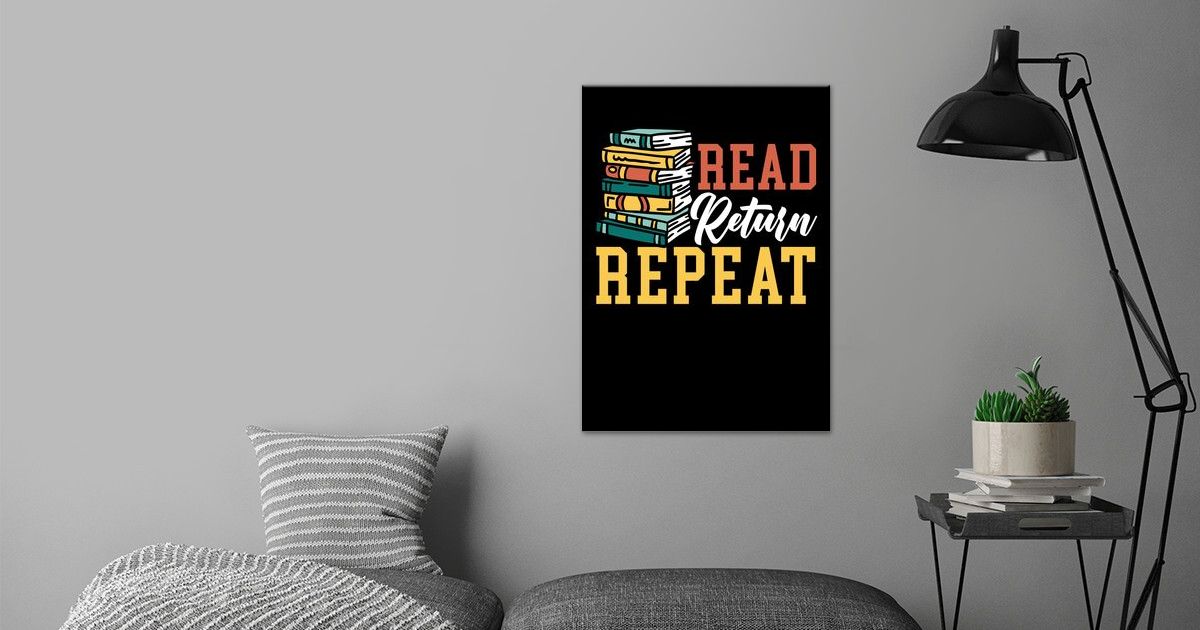 'Read Return Repeat' Poster by NAO | Displate