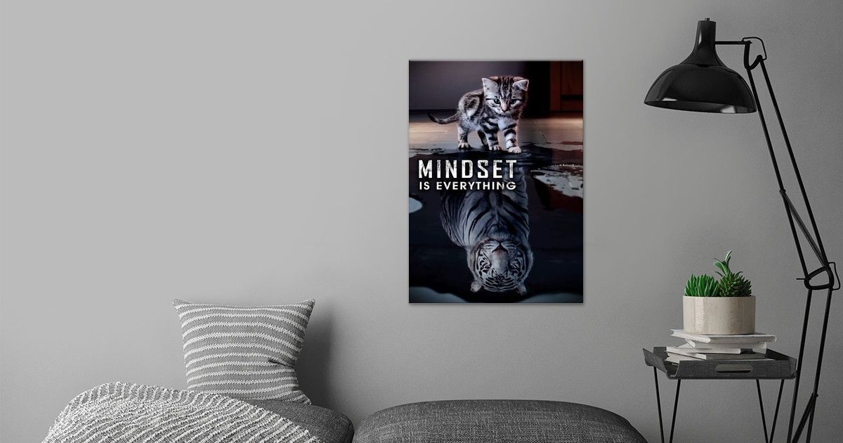 'Mindset is Everything' Poster by Conceptual Photography | Displate
