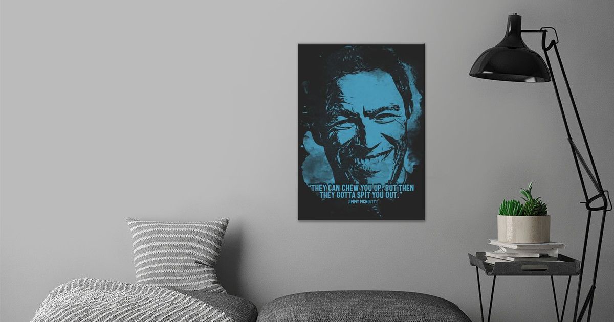 'Jimmy McNulty Quote Art' Poster by Rizky Irawan | Displate