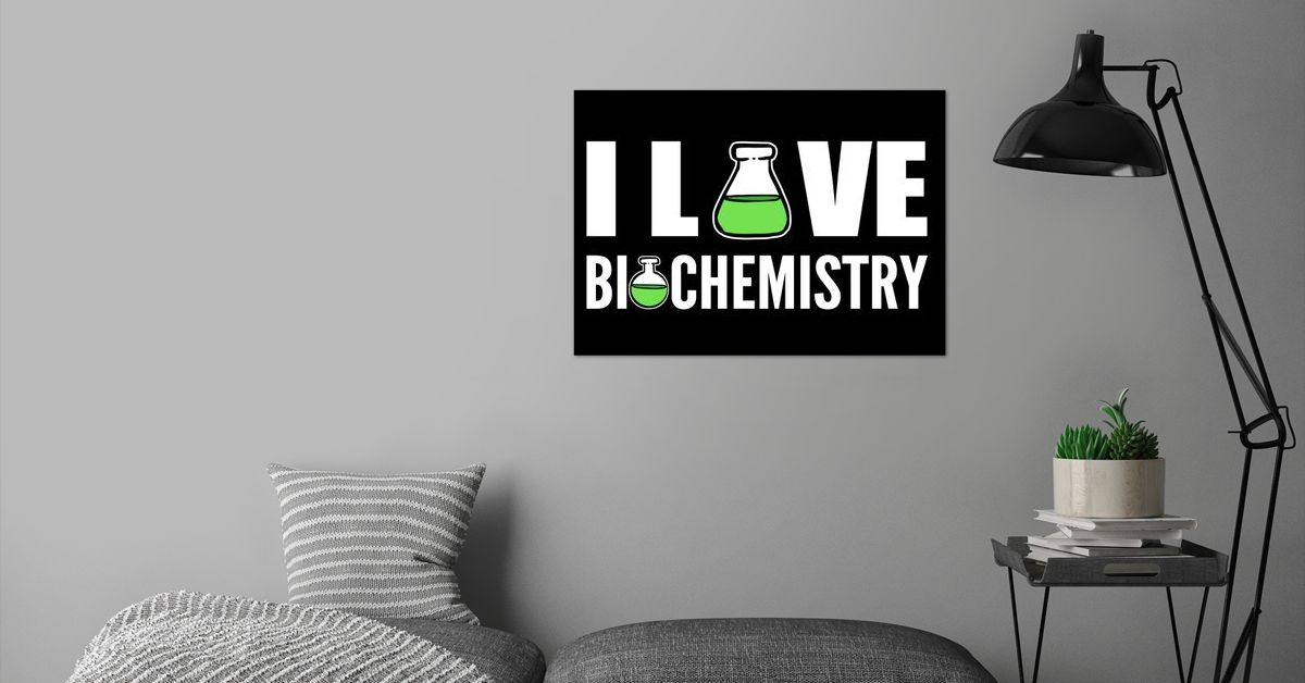 'I Love Biochemistry Profes' Poster by Powdertoastman | Displate