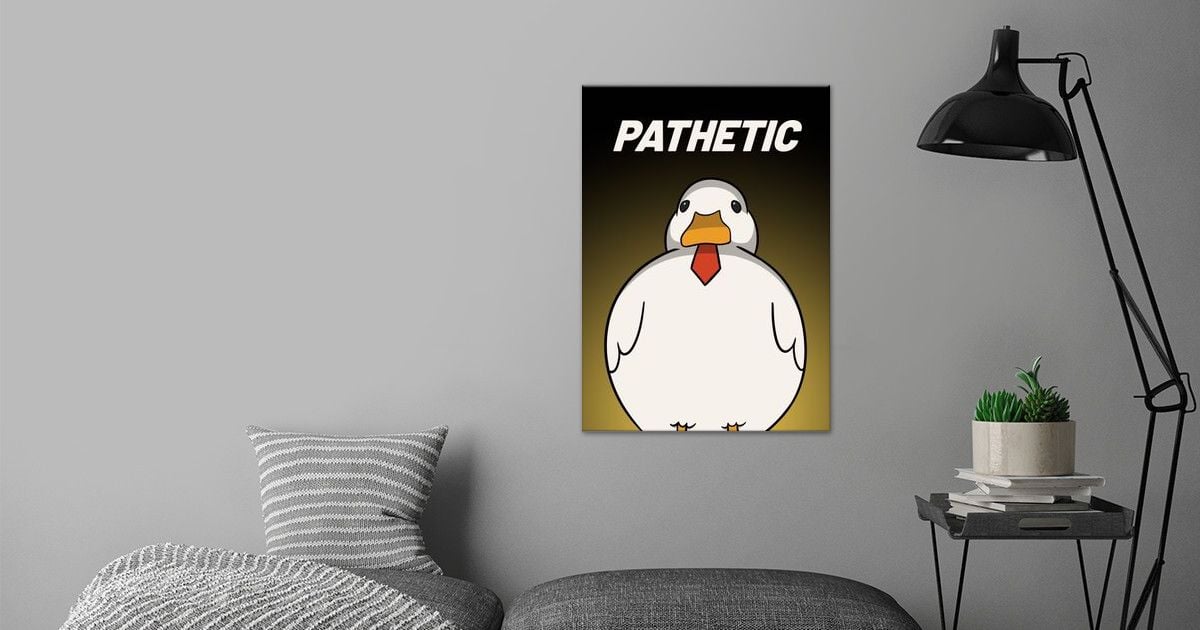 'Pathetic Duck Meme' Poster by Qreative | Displate