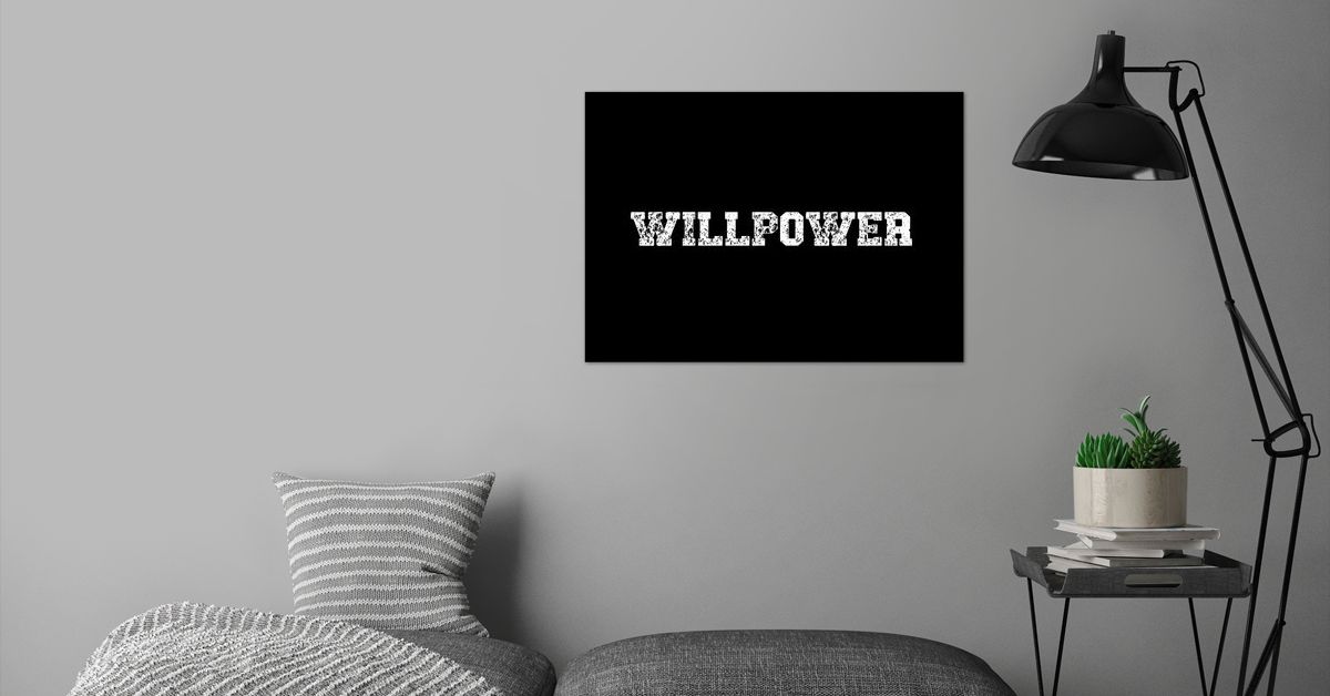 'Willpower' Poster by insideFairy | Displate